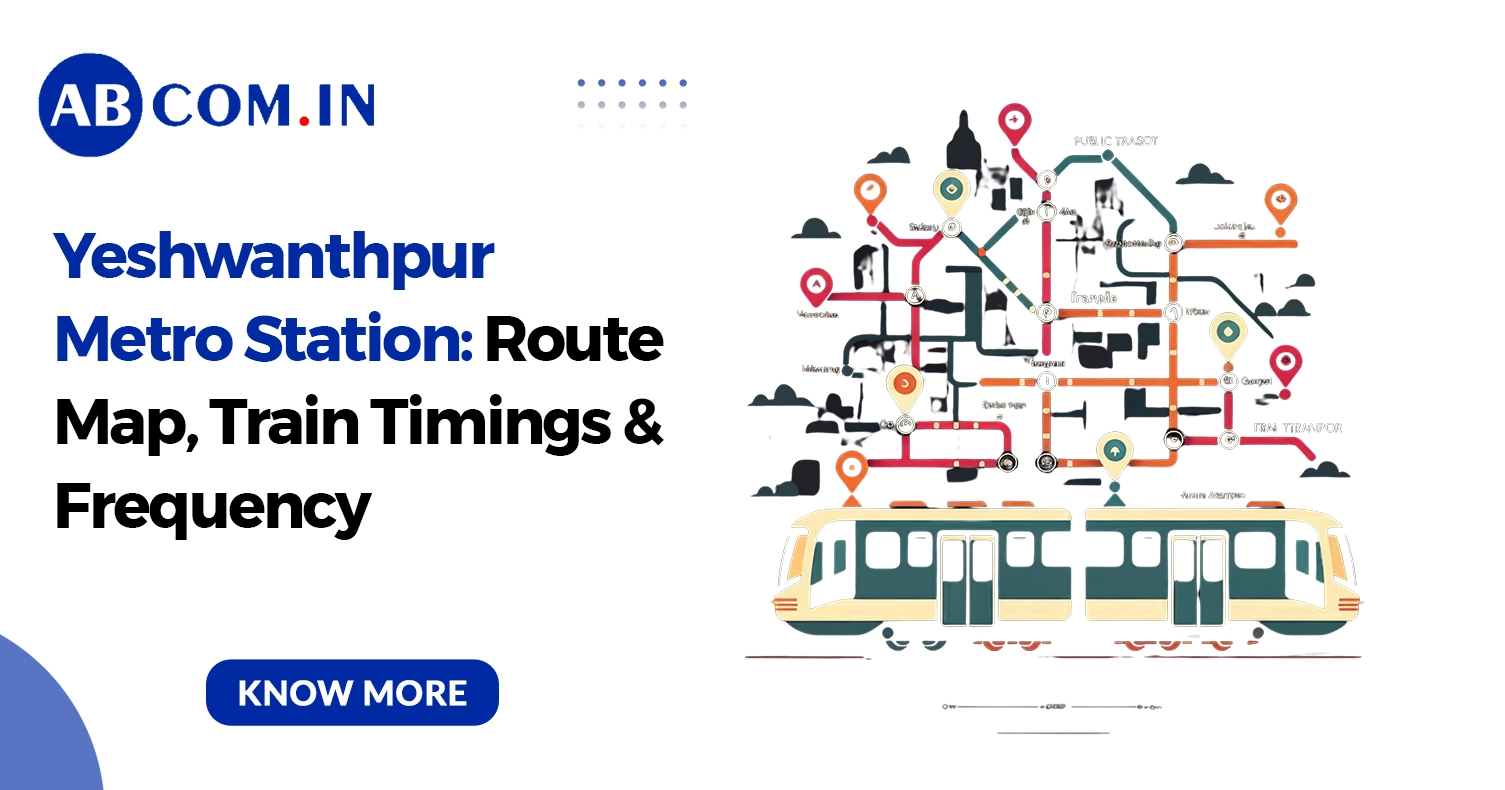 Yeshwanthpur Metro Station Route, Timings & Fare Guide